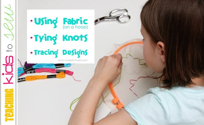 Sewing Lessons for Kids Part 1: Easy Projects to Teach Hand Sewing