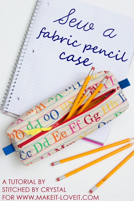 Sew a Fabric Pencil Case for Back to School! | Make It & Love It